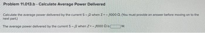 Solved Calculate the average power delivered by the current | Chegg.com