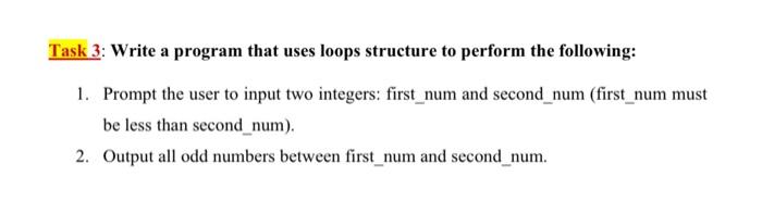 Solved Task 3: Write a program that uses loops structure to | Chegg.com