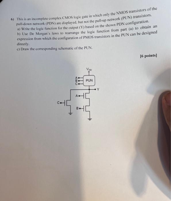 Solved 6) This is an incomplete complex CMOS logic gate in | Chegg.com