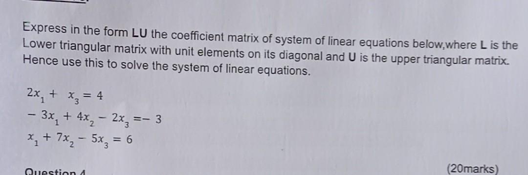 Solved Express in the form LU the coefficient matrix of | Chegg.com