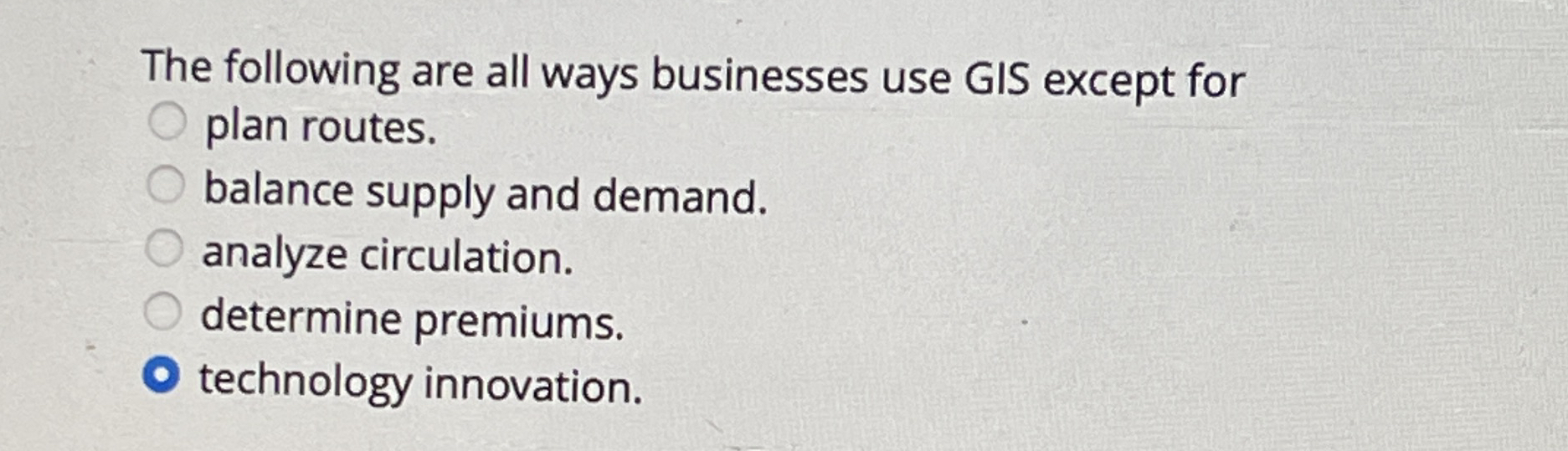 Solved The following are all ways businesses use GIS except | Chegg.com
