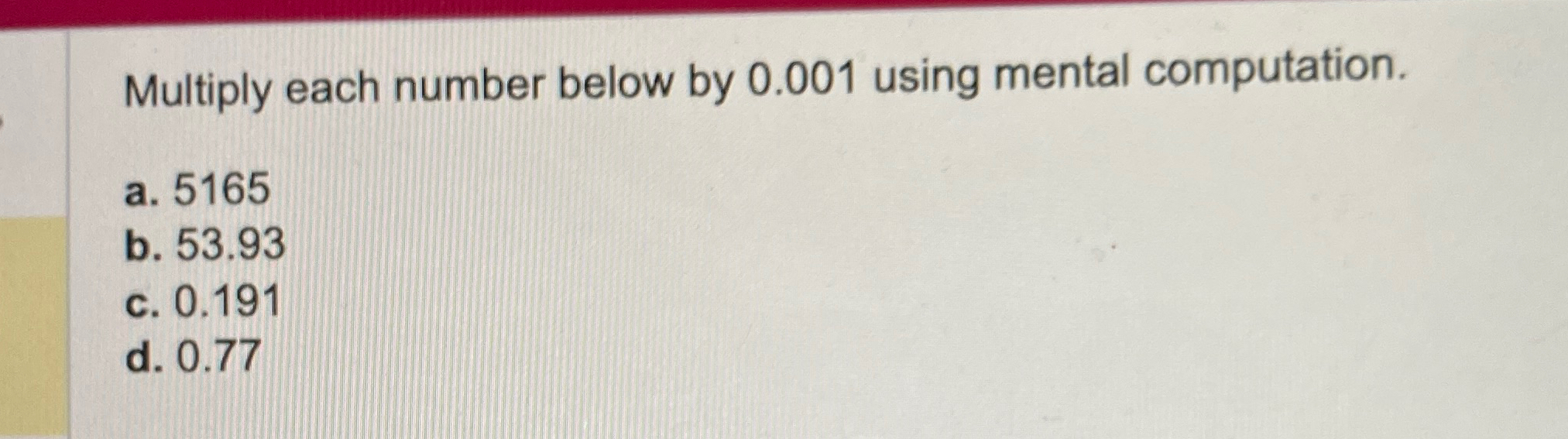 Solved Multiply each number below by 0.001 ﻿using mental | Chegg.com