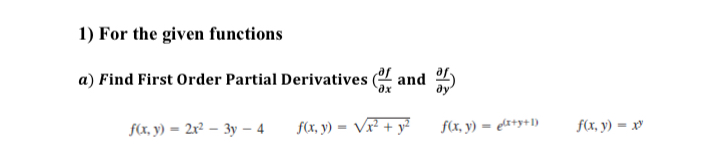 Solved For the given functionsa) ﻿Find First Order Partial | Chegg.com