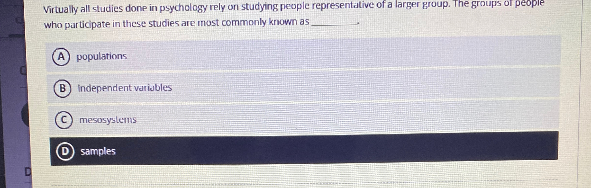 Solved Virtually all studies done in psychology rely on | Chegg.com