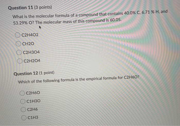 Solved Question 11 (3 points) What is the molecular formula | Chegg.com