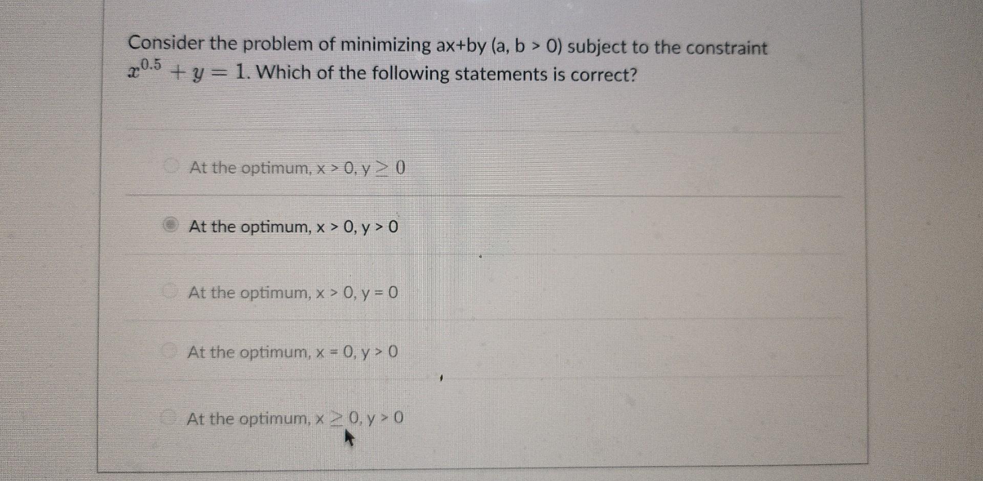 Solved Consider the problem of minimizing ax+by(a,b>0) | Chegg.com