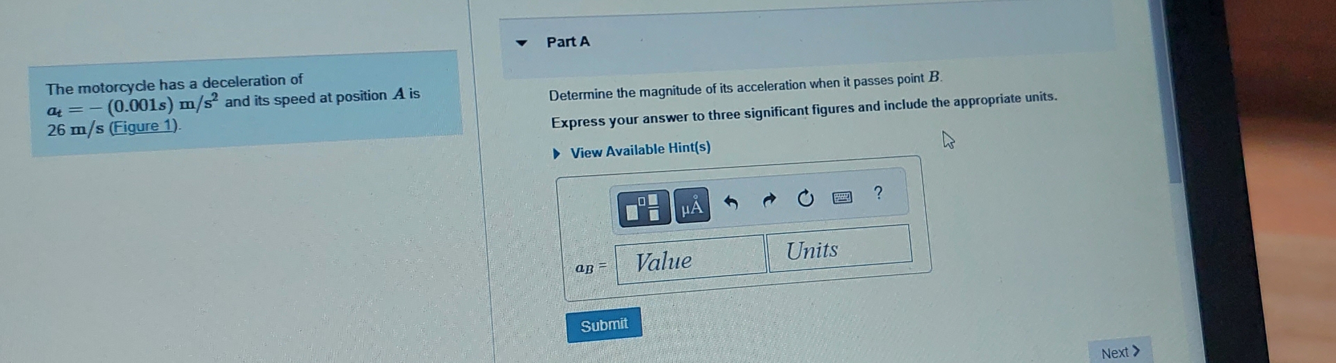 Solved Part AThe motorcycle has a deceleration of | Chegg.com