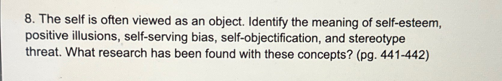 Solved The self is often viewed as an object. Identify the | Chegg.com