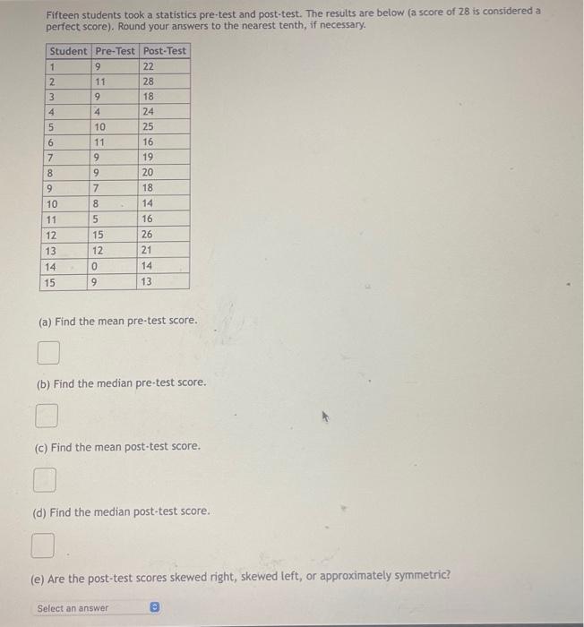 Solved Fifteen students took a statistics pre-test and | Chegg.com