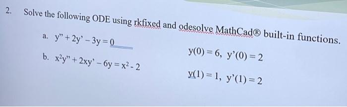 Solved 2. Solve the following ODE using rkfixed and odesolve | Chegg.com