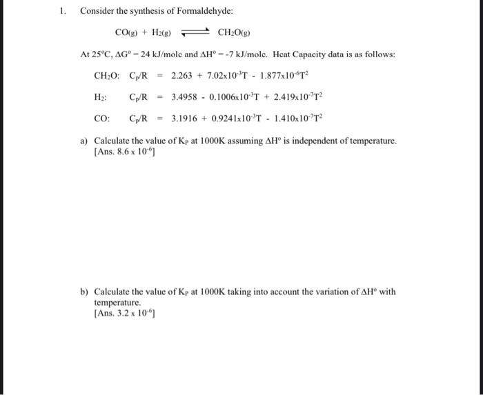 Solved 1. Consider the synthesis of Formaldehyde: CO(g)+H2( | Chegg.com