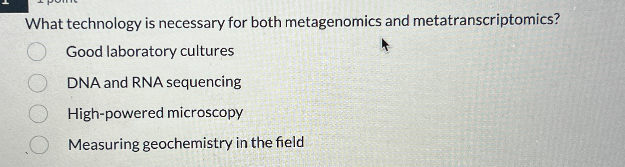 Solved What technology is necessary for both metagenomics | Chegg.com