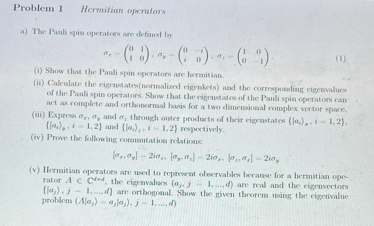 Solved Problem 1 ﻿Hermitian operalorsa) ﻿The Pauli spin | Chegg.com