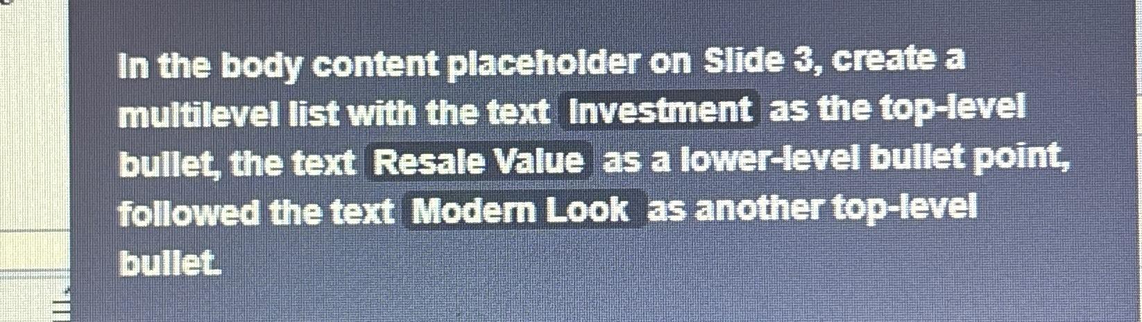 Solved In the body content placeholder on Slide 3 , ﻿create | Chegg.com