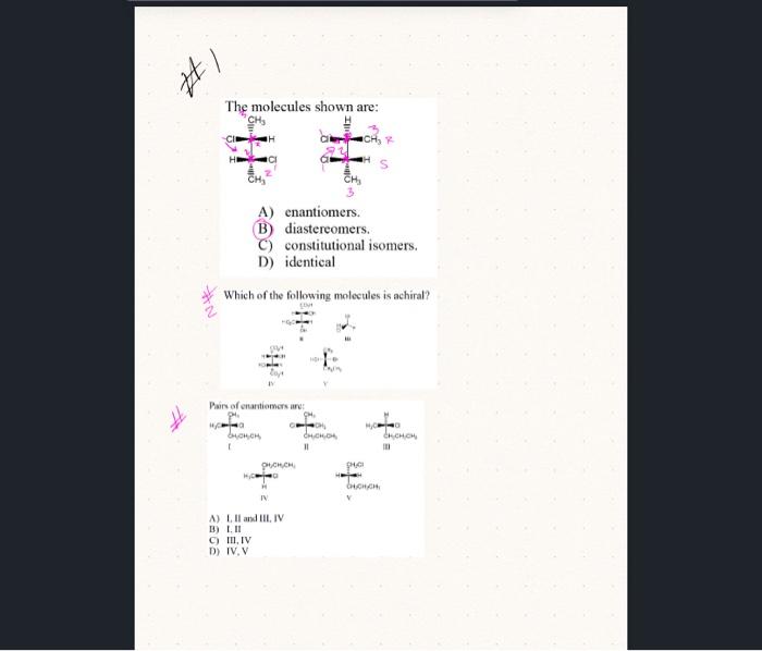 Solved The molecules shown are: A) enantiomers. B) | Chegg.com