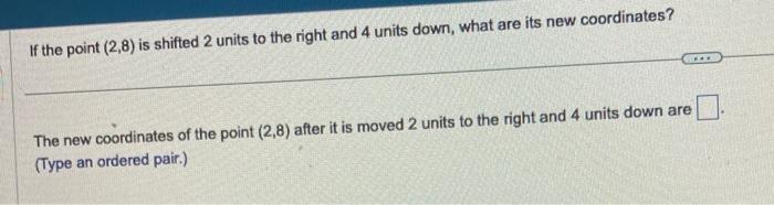 Solved If the point (2,8) is shifted 2 units to the right | Chegg.com
