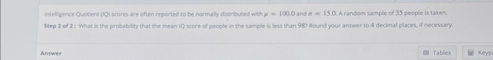 Solved Intelligence Quotient (IQ) ﻿scores are often reported | Chegg.com