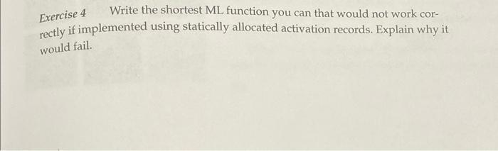 Solved Exercise 4 Write The Shortest Ml Function You Can 