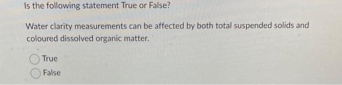 Solved Is the following statement True or False? Water | Chegg.com