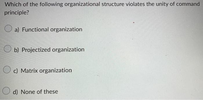 Solved Which of the following organizational structure | Chegg.com