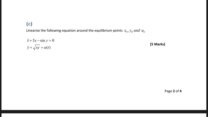 Solved c) Linearize the following equation around the | Chegg.com