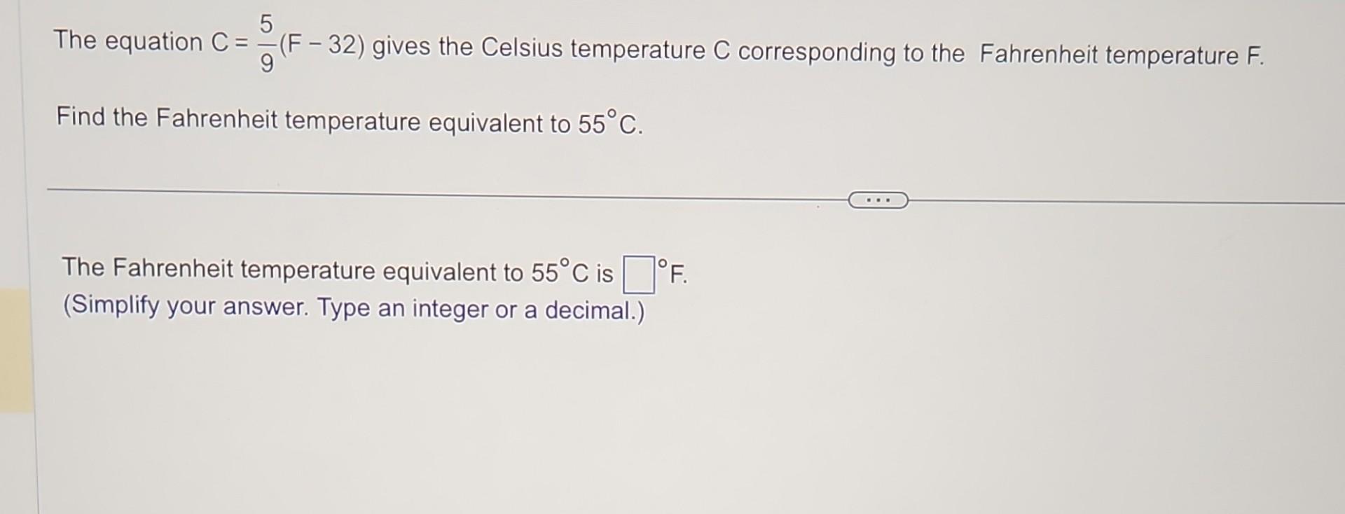 Solved The equation C=95(F−32) gives the Celsius temperature | Chegg.com