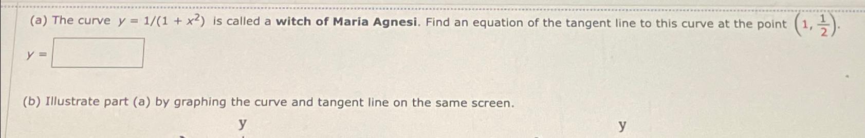 Solved (a) ﻿The curve y=11+x2 ﻿is called a witch of Maria | Chegg.com