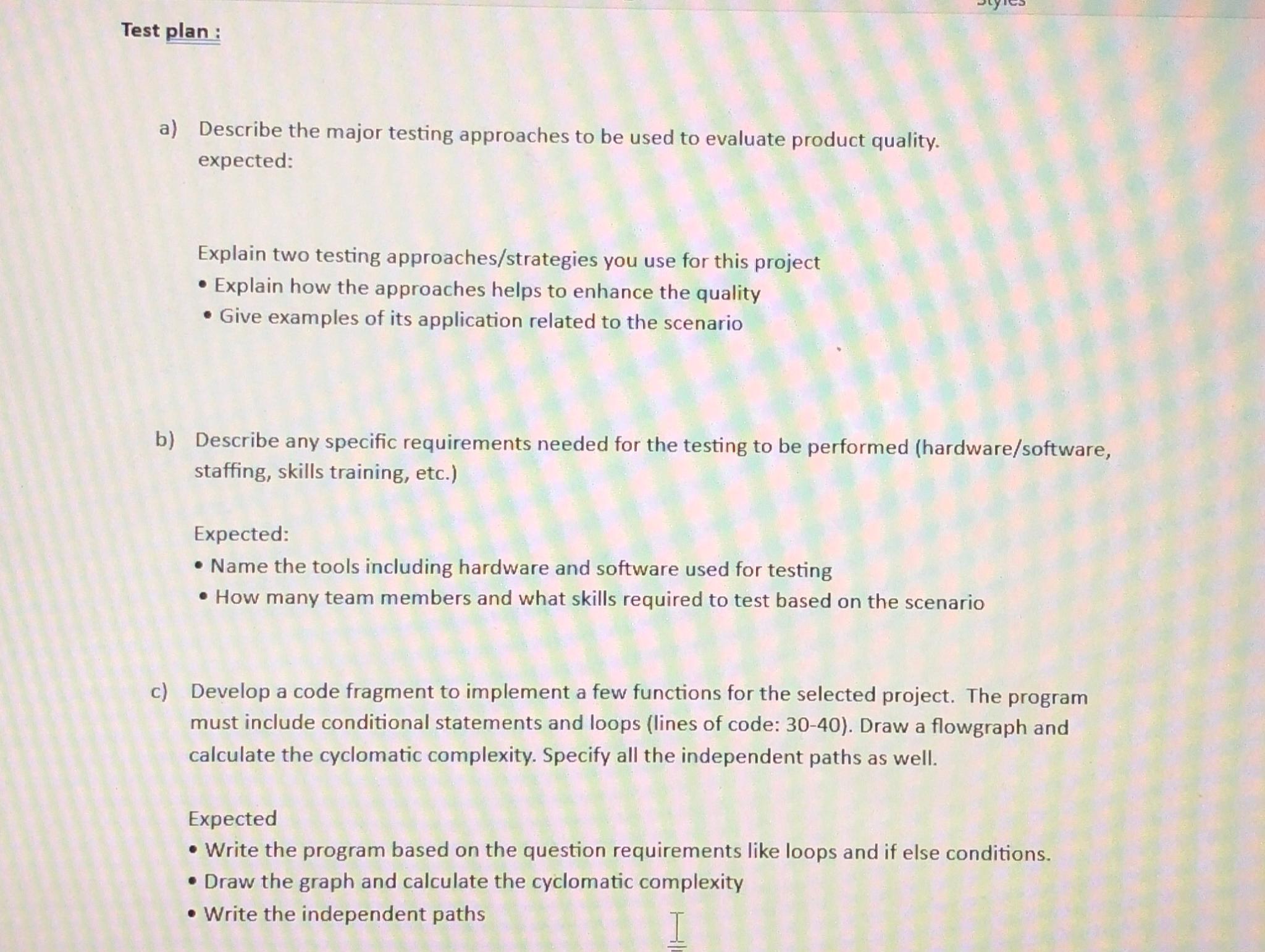Solved Test plan :a) ﻿Describe the major testing approaches | Chegg.com
