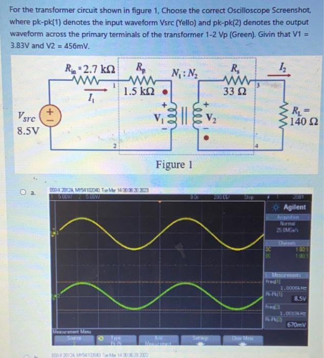 For The Transformer Circuit Shown In Figure 1 Choose