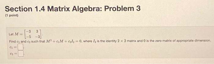 Solved Section 1.4 Matrix Algebra: Problem 3 (1 point) Let | Chegg.com
