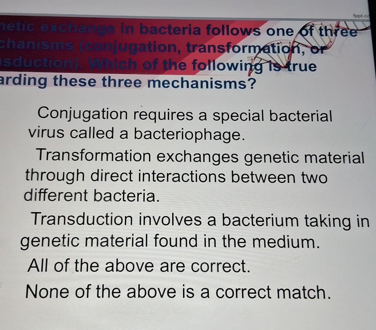 Solved Conjugation requires a special bacterial virus called | Chegg.com