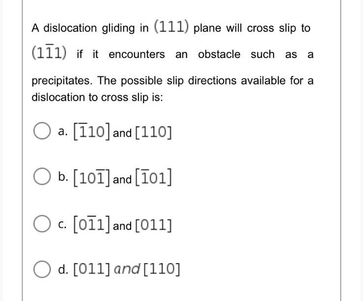 Solved A dislocation gliding in (111) plane will cross slip | Chegg.com