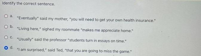 Identify the correct sentence. O a. "Eventually" said | Chegg.com