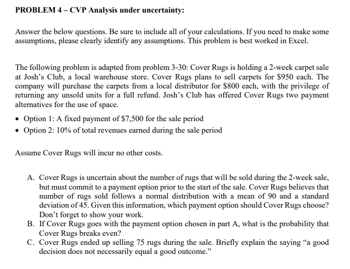 Solved PROBLEM 4 - ﻿CVP Analysis under uncertainty:Answer | Chegg.com