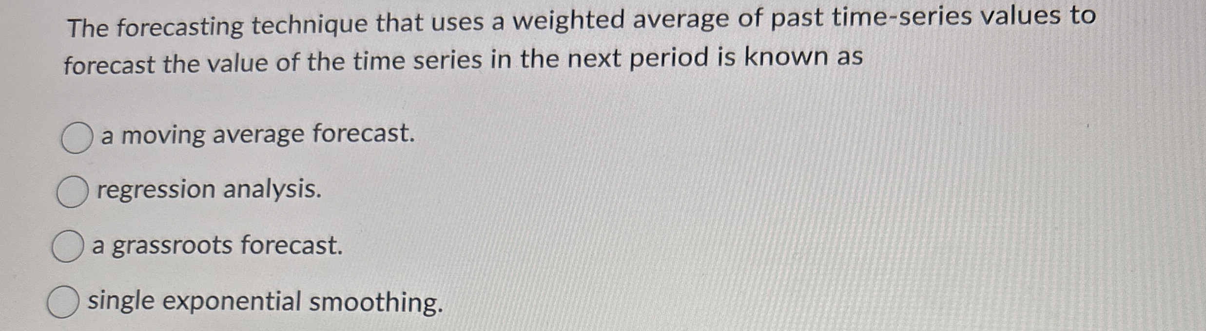 Solved The forecasting technique that uses a weighted | Chegg.com