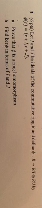 Solved 3. (6 pts) Let I and I be ideals of the commutative | Chegg.com