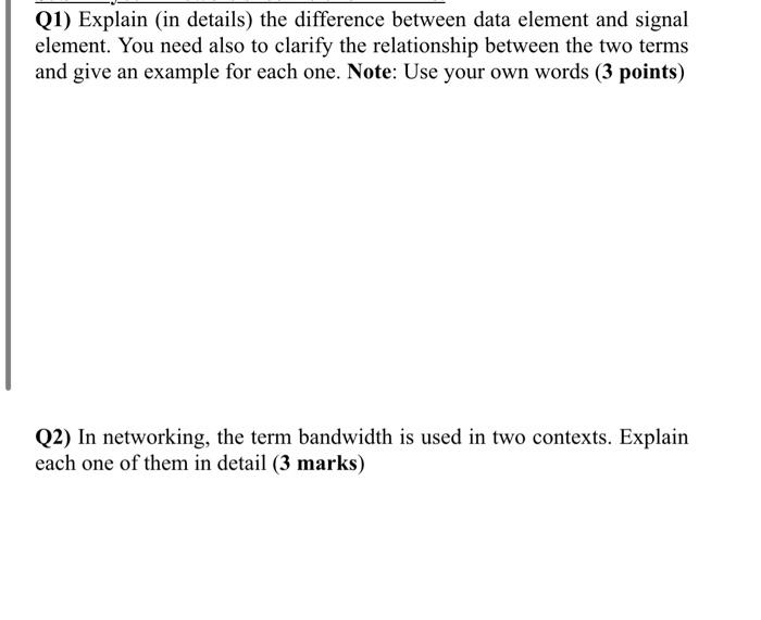 Solved Q1) Explain (in details) the difference between data | Chegg.com