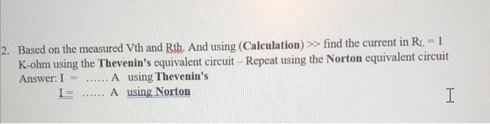 Solved 2. Based on the measured Vth and Rth. And using | Chegg.com
