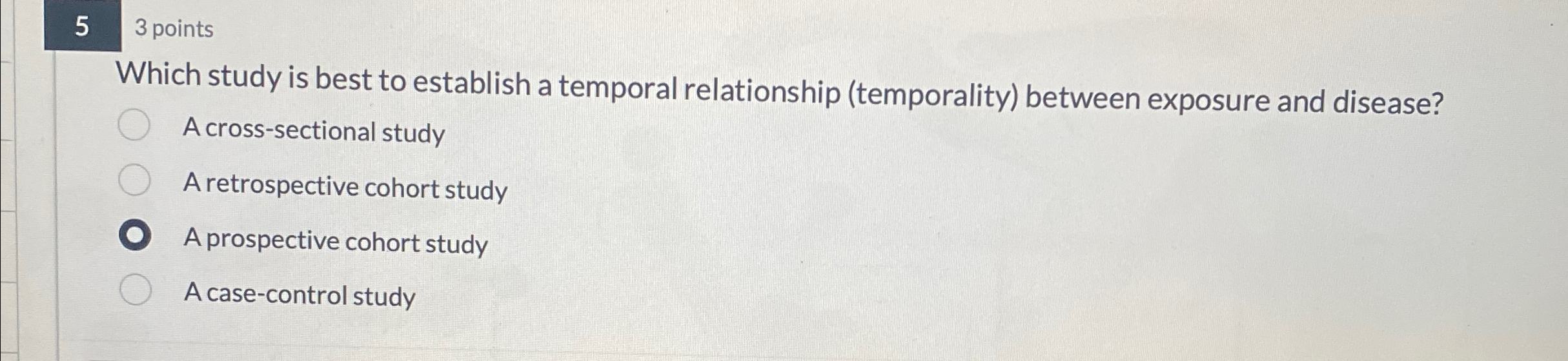 Solved 53 ﻿pointsWhich study is best to establish a temporal | Chegg.com