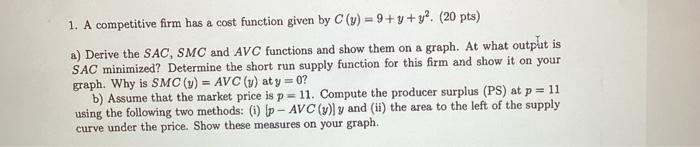 Solved 1. A competitive firm has a cost function given by | Chegg.com