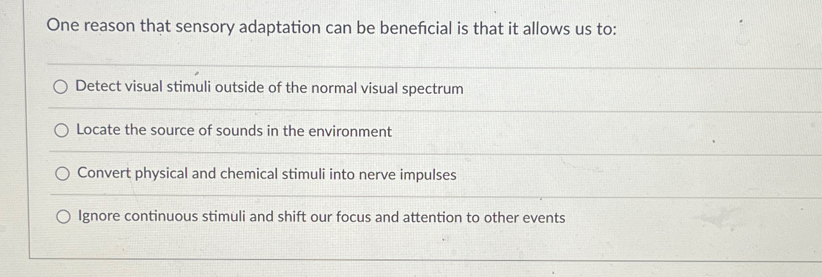 Solved One reason that sensory adaptation can be beneficial | Chegg.com