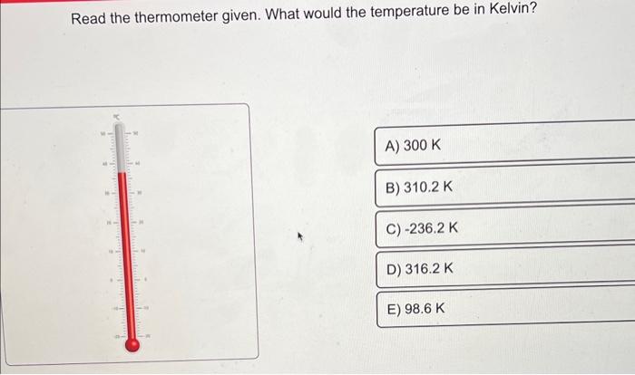 Read the thermometer given. What would the | Chegg.com