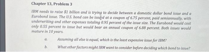 Solved Chapter 13, Problem 3 IBM needs to raise $1 billion | Chegg.com