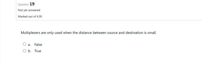 Solved Multiplexers are only used when the distance between | Chegg.com Solved Multiplexers are only used when the distance between | Chegg.com