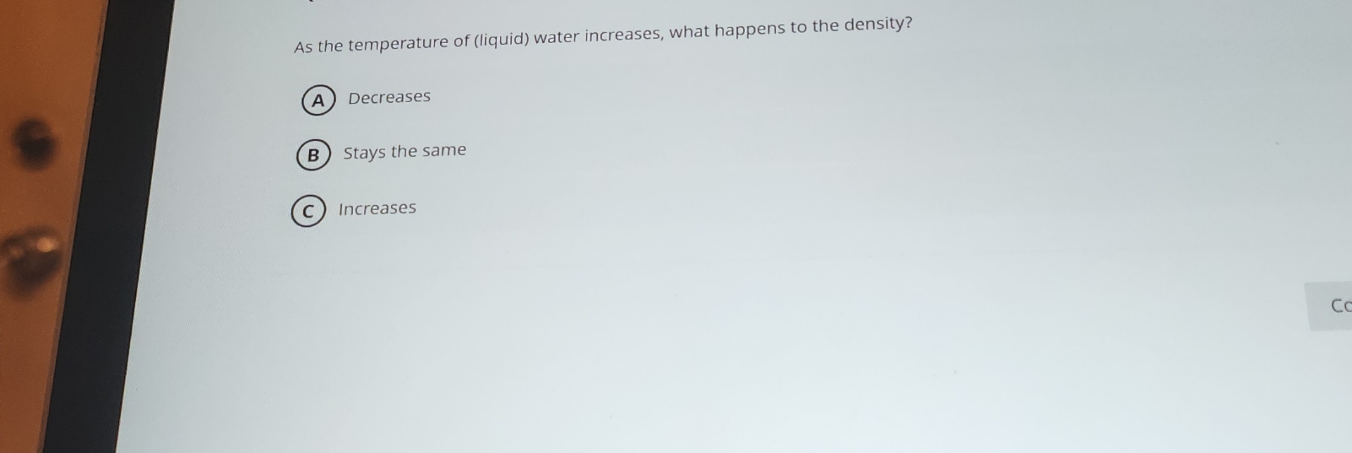 Solved As the temperature of (liquid) ﻿water increases, what | Chegg.com