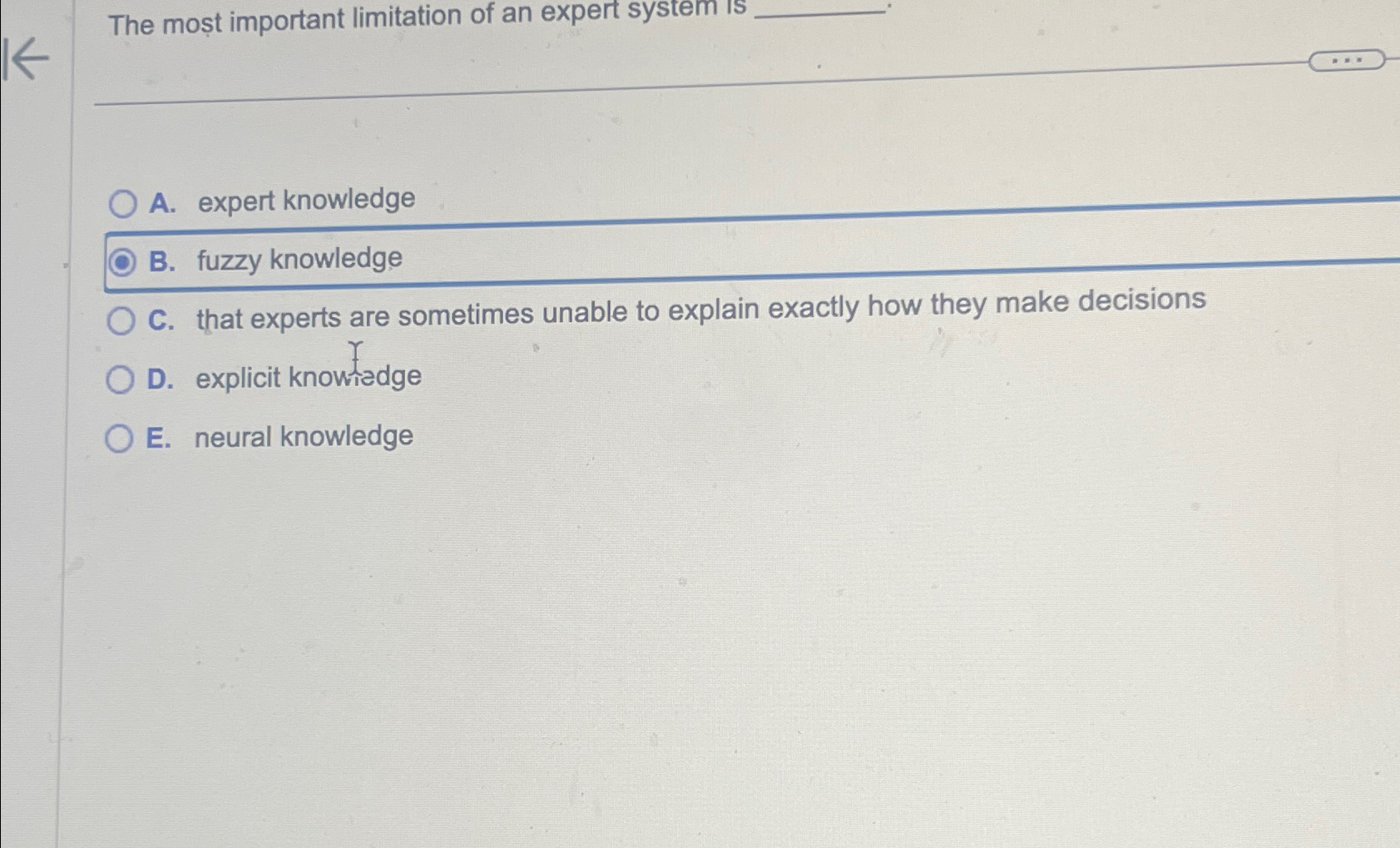 Solved The most important limitation of an expert system | Chegg.com