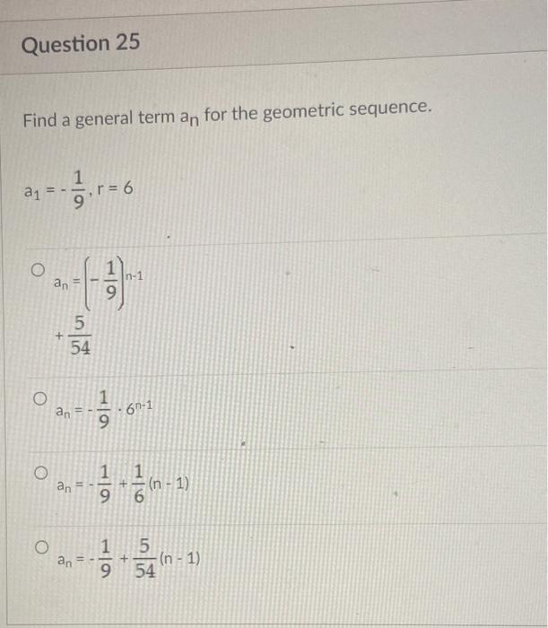Solved Find a general term an for the geometric sequence. | Chegg.com
