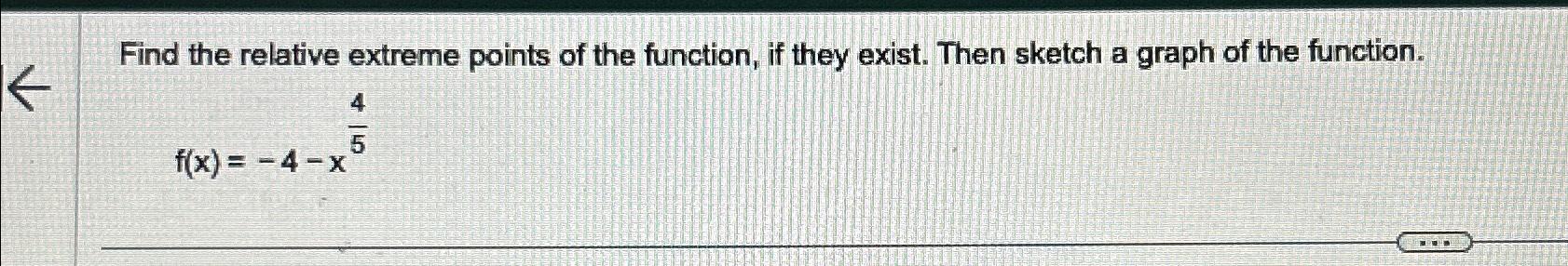 Solved Find the relative extreme points of the function, if | Chegg.com