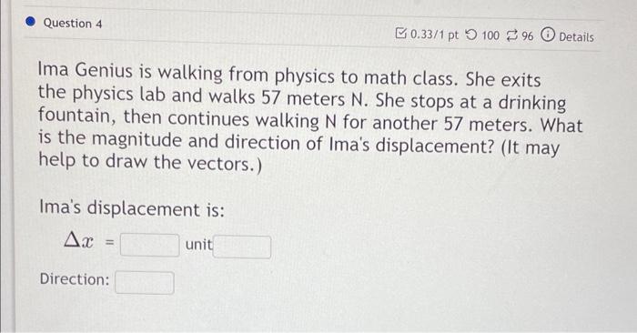 Solved Ima Genius is walking from physics to math class. She | Chegg.com