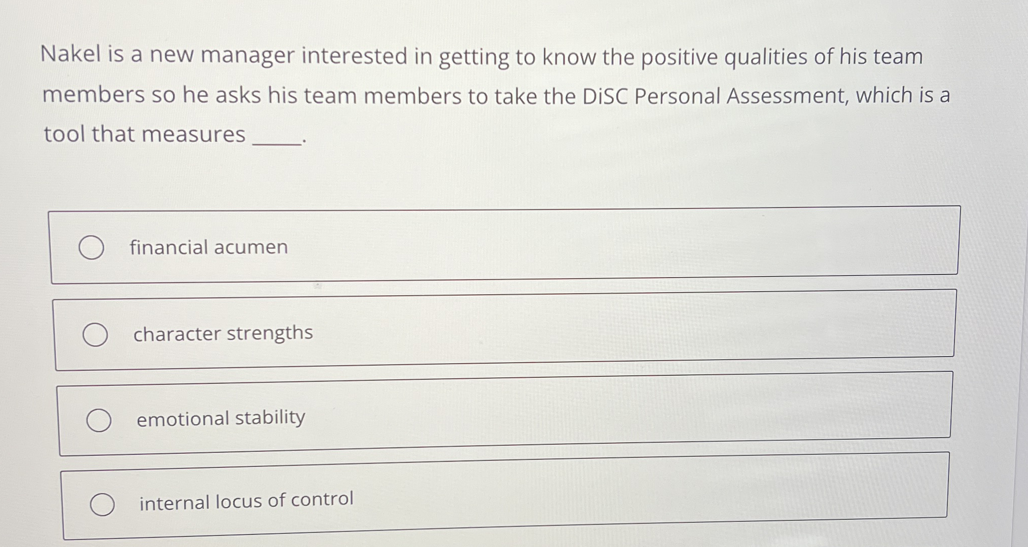 Solved Nakel is a new manager interested in getting to know | Chegg.com